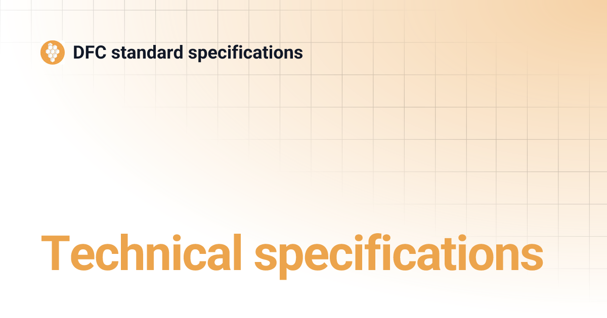 Technical specifications | DFC standard specifications