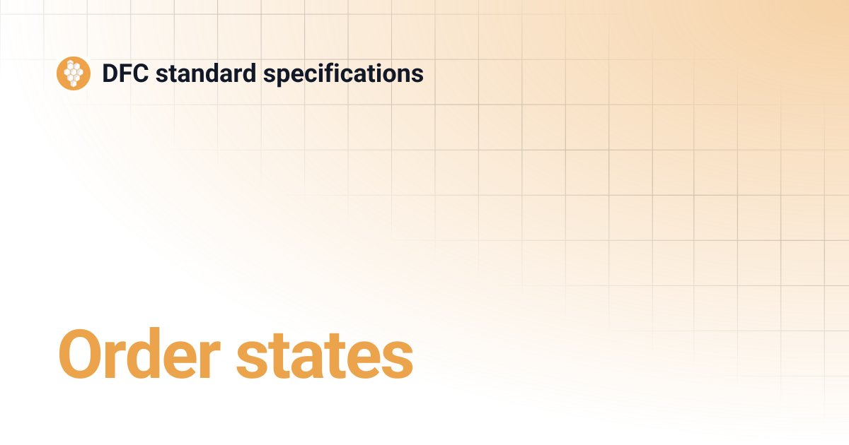 Order states | DFC standard specifications